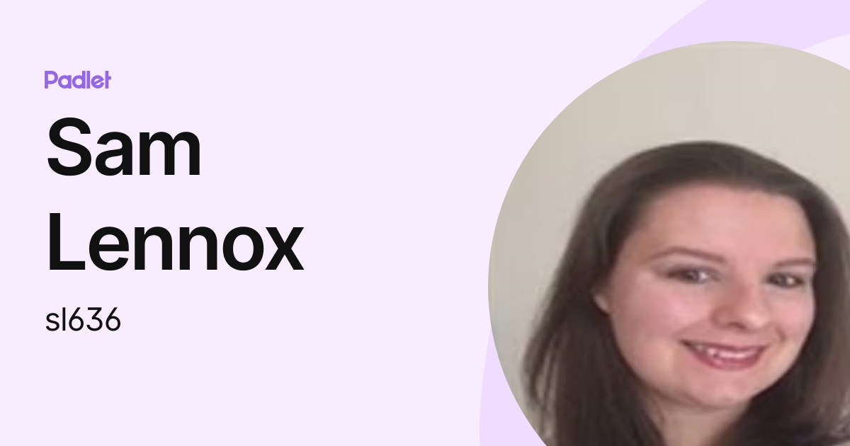 Sam Lennox (sl636) profile | Padlet