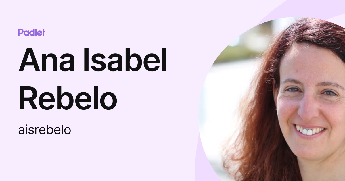 Ana Isabel Rebelo (aisrebelo) profile | Padlet