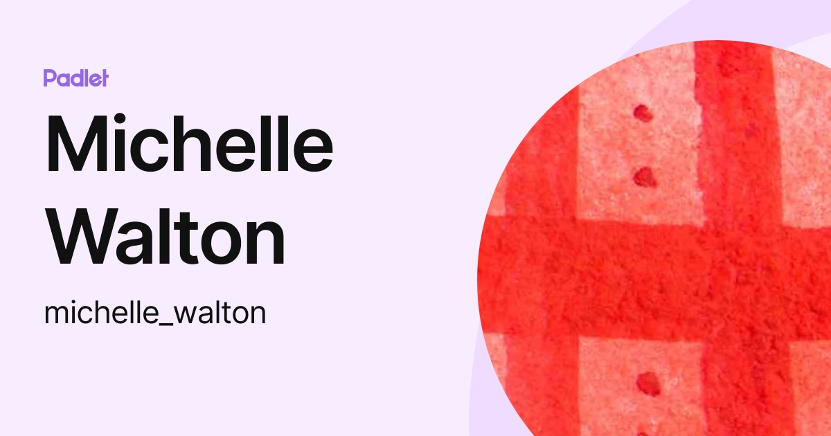 Michelle Walton (michelle_walton) profile | Padlet