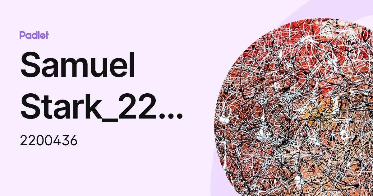 Samuel Stark_2200436 (2200436) profile | Padlet