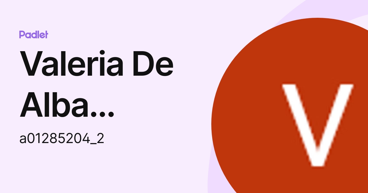 Valeria De Alba Calderón (a01285204_2) profile | Padlet