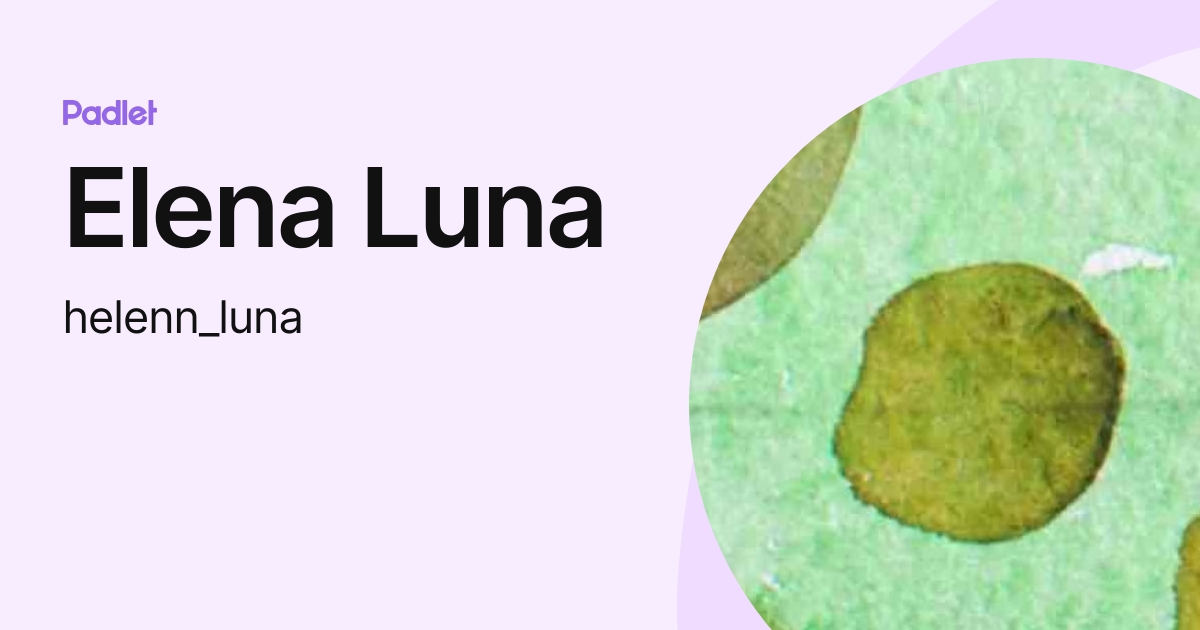 Elena Luna (helenn_luna) profile | Padlet
