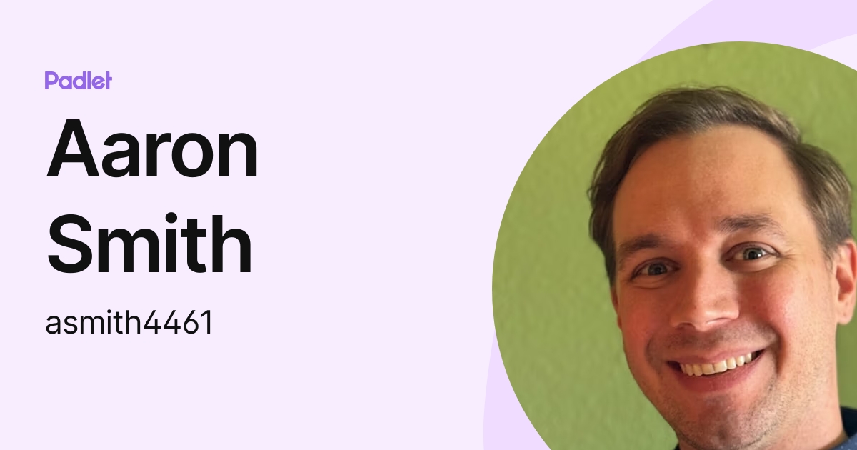 Aaron Smith (asmith4461) profile | Padlet