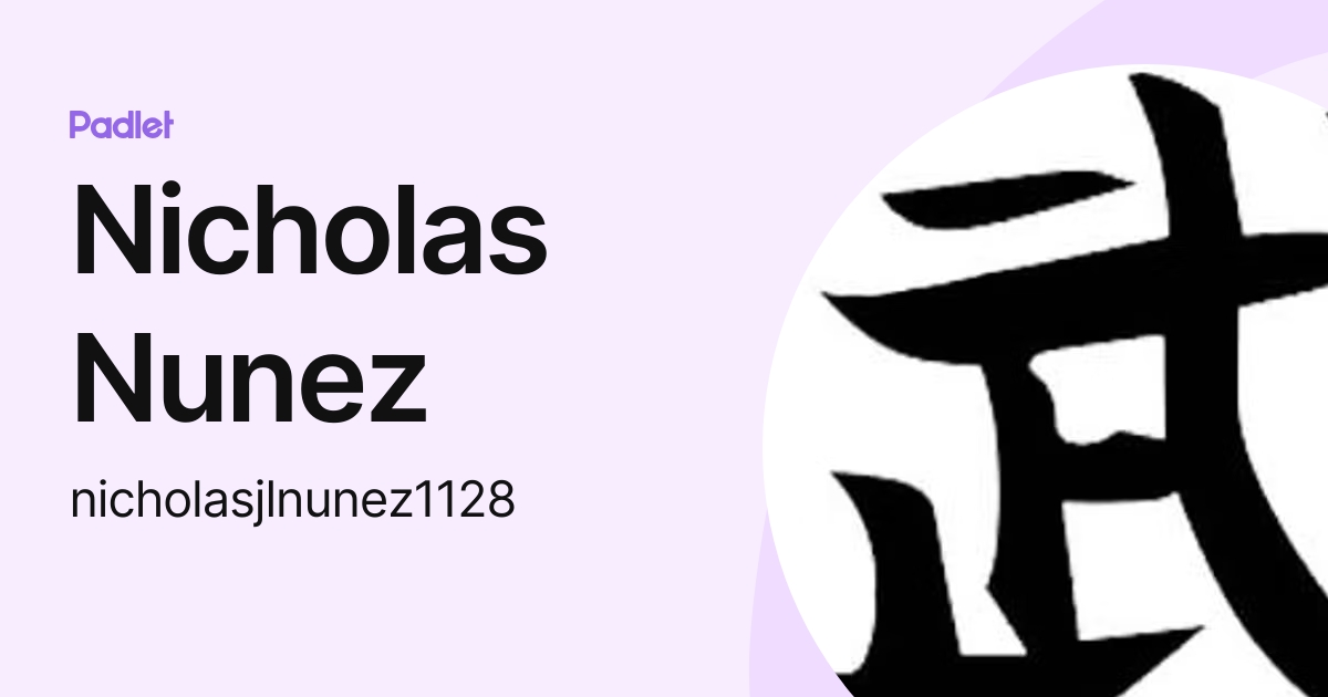Nicholas Nunez (nicholasjlnunez1128) profile | Padlet
