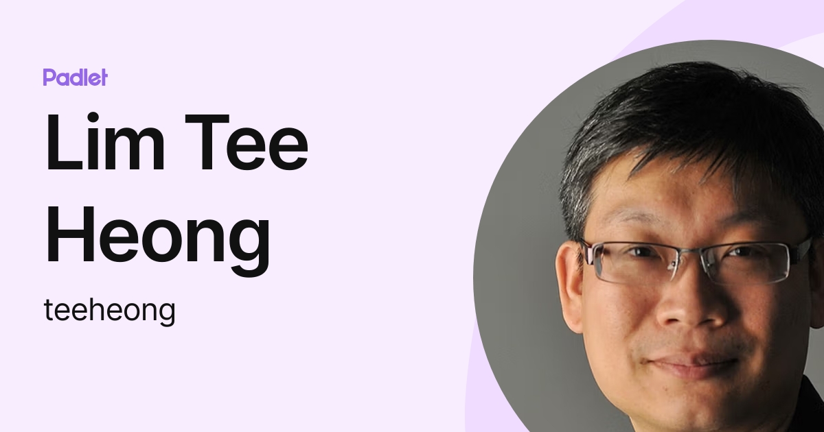 Lim Tee Heong (teeheong) profile | Padlet