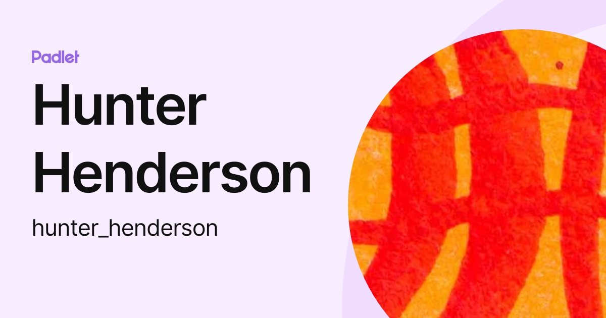 Hunter Henderson (hunter_henderson) profile | Padlet