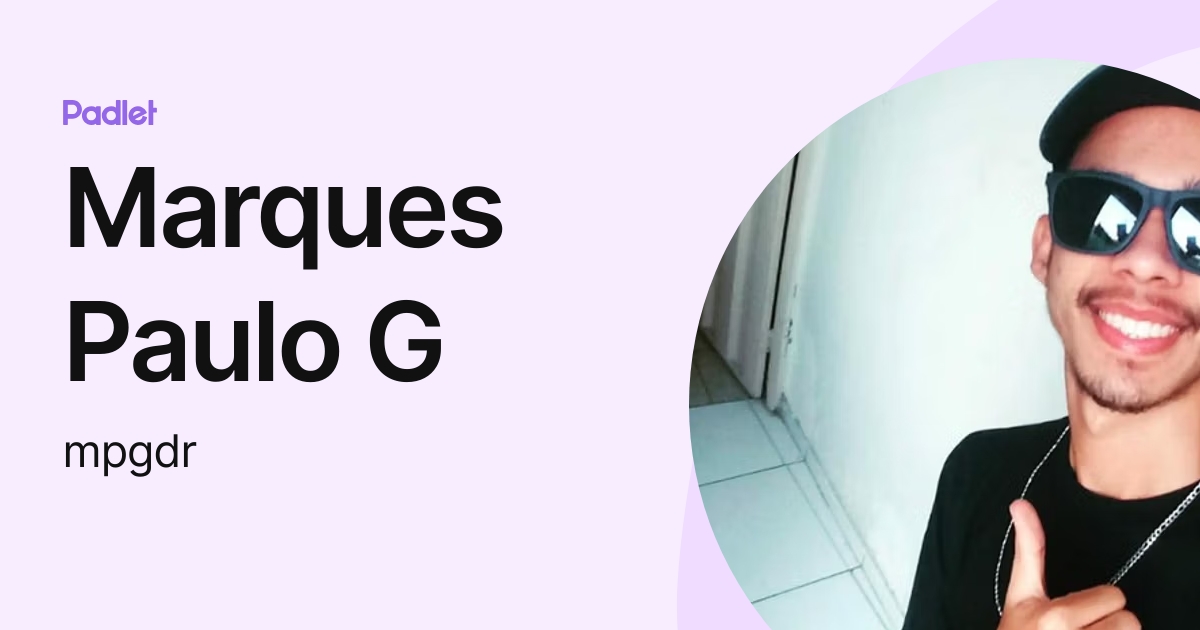 Marques Paulo G (mpgdr) profile | Padlet