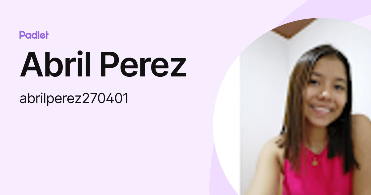 Abril Perez (abrilperez270401) profile | Padlet
