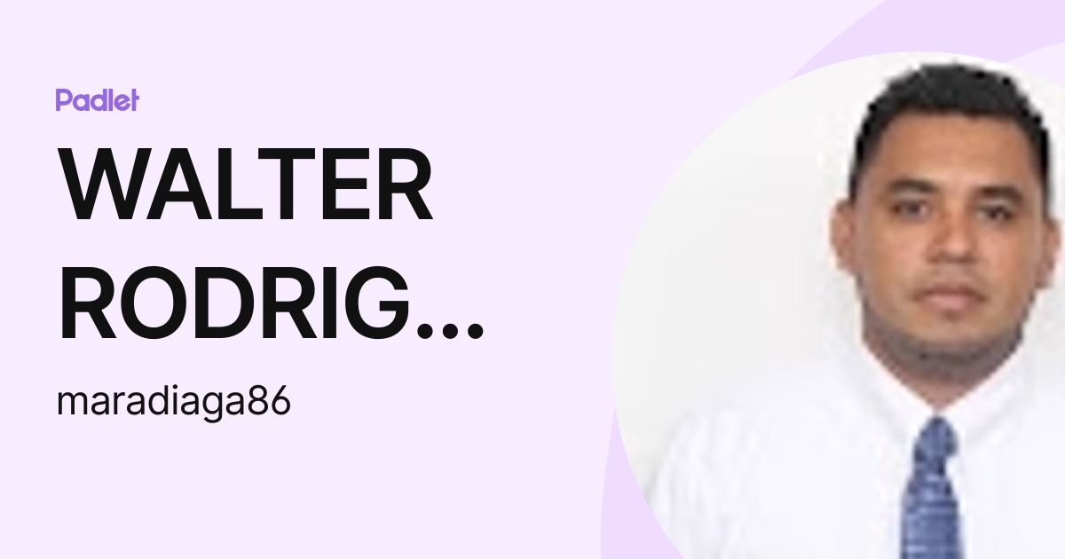 WALTER RODRIGUEZ (maradiaga86) profile | Padlet