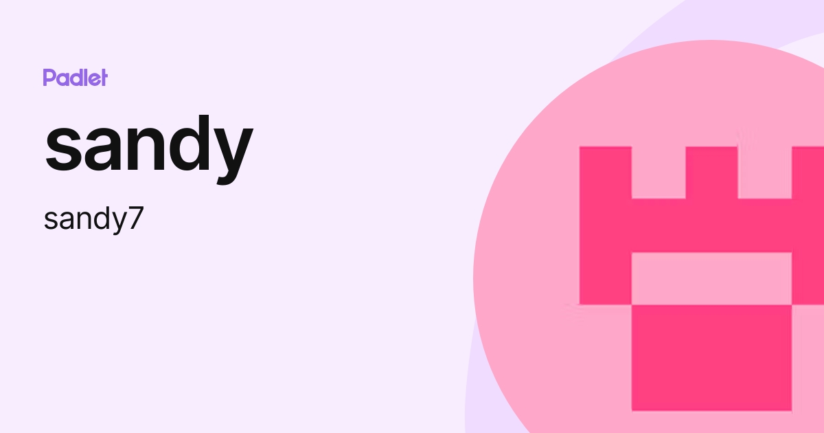 sandy (sandy7) profile | Padlet