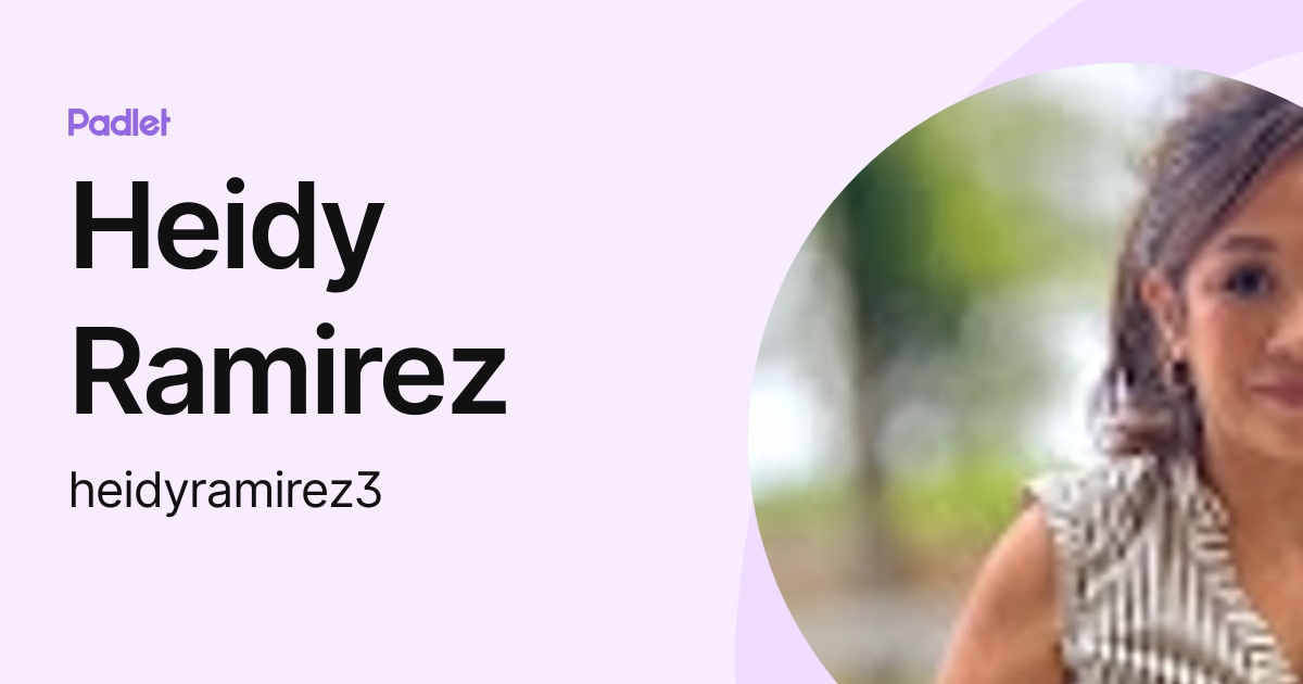 Heidy Ramirez (heidyramirez3) profile | Padlet