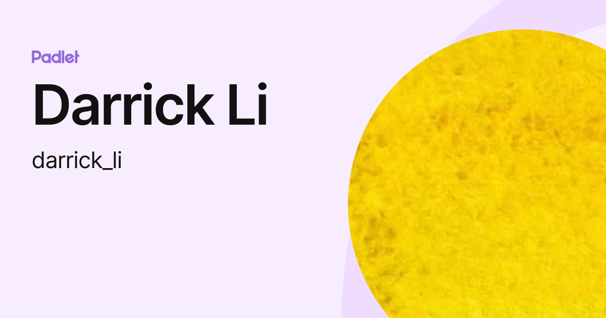 Darrick Li (darrick_li) profile | Padlet