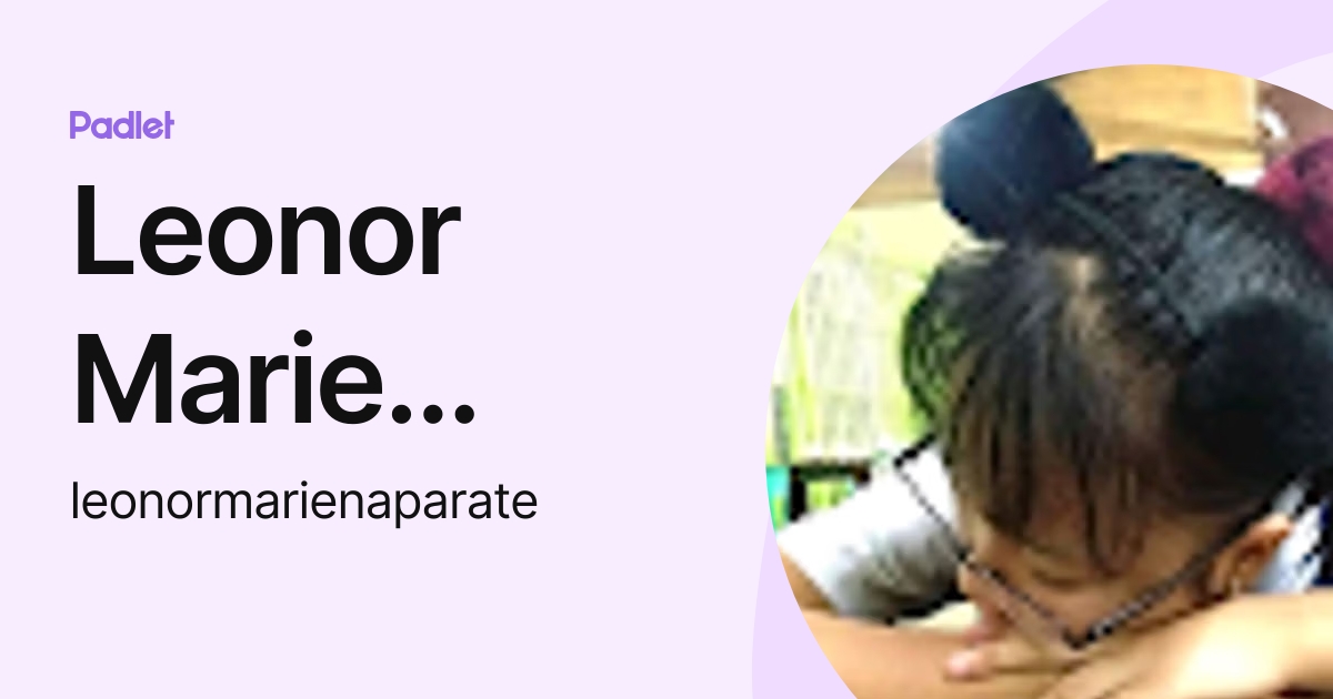 Leonor Marie Naparate (leonormarienaparate) profile | Padlet