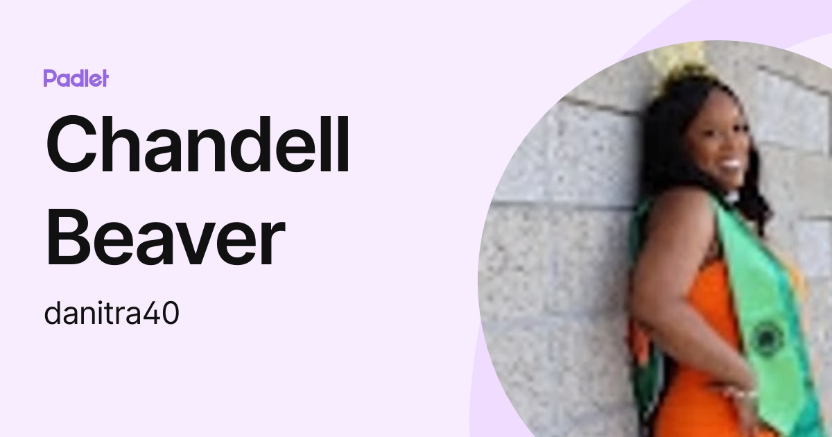 Chandell Beaver (danitra40) profile | Padlet