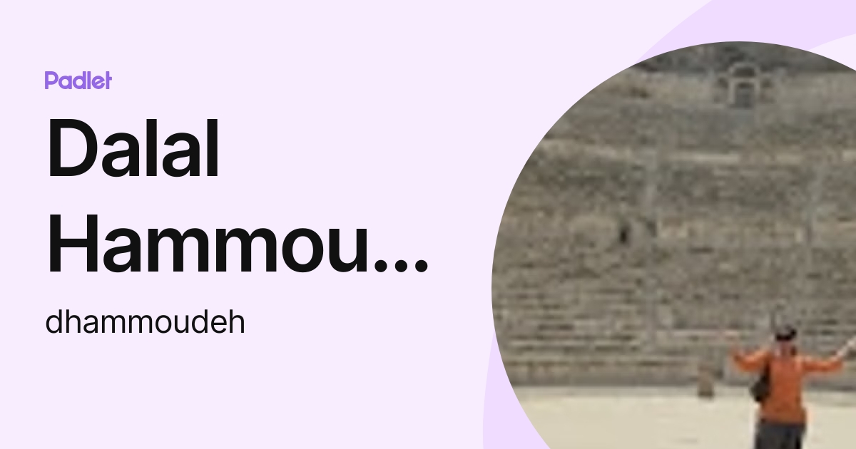 Dalal Hammoudeh (dhammoudeh) profile | Padlet