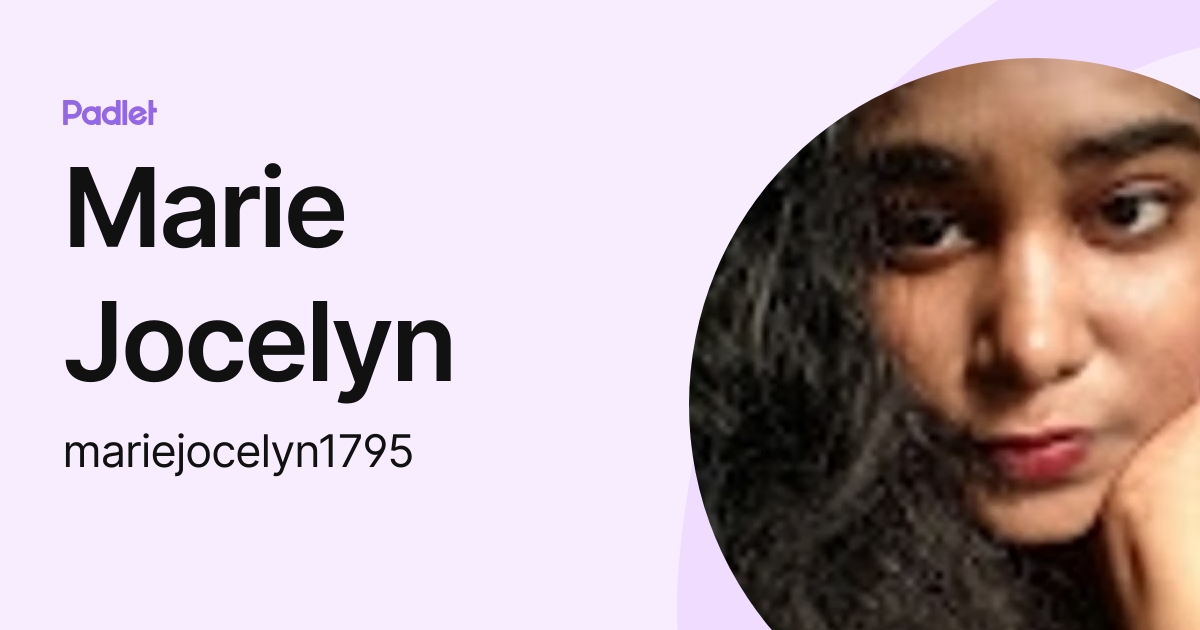 Marie Jocelyn (mariejocelyn1795) profile | Padlet