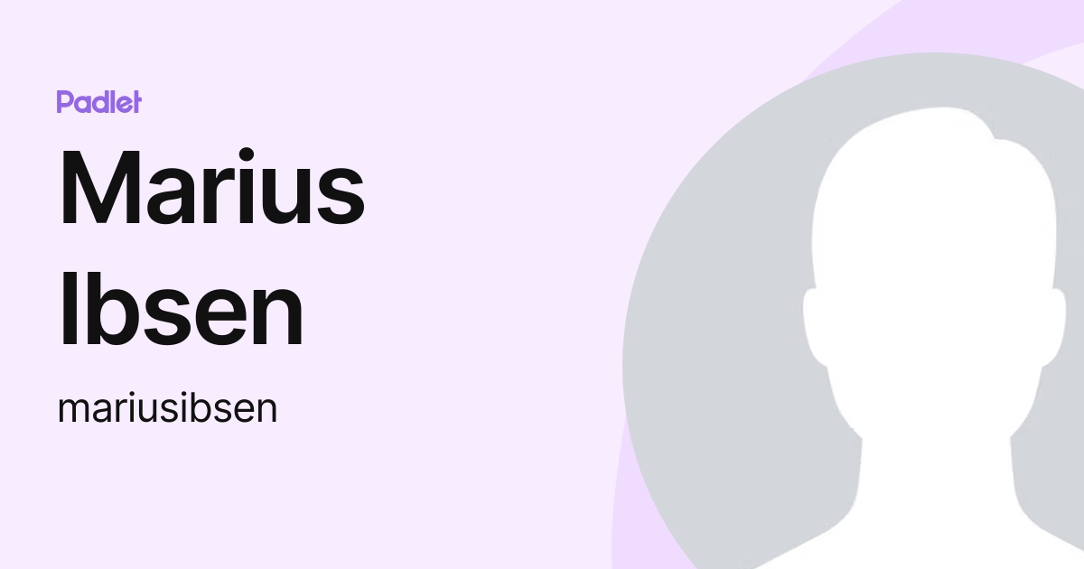 Marius Ibsen (mariusibsen) profile | Padlet