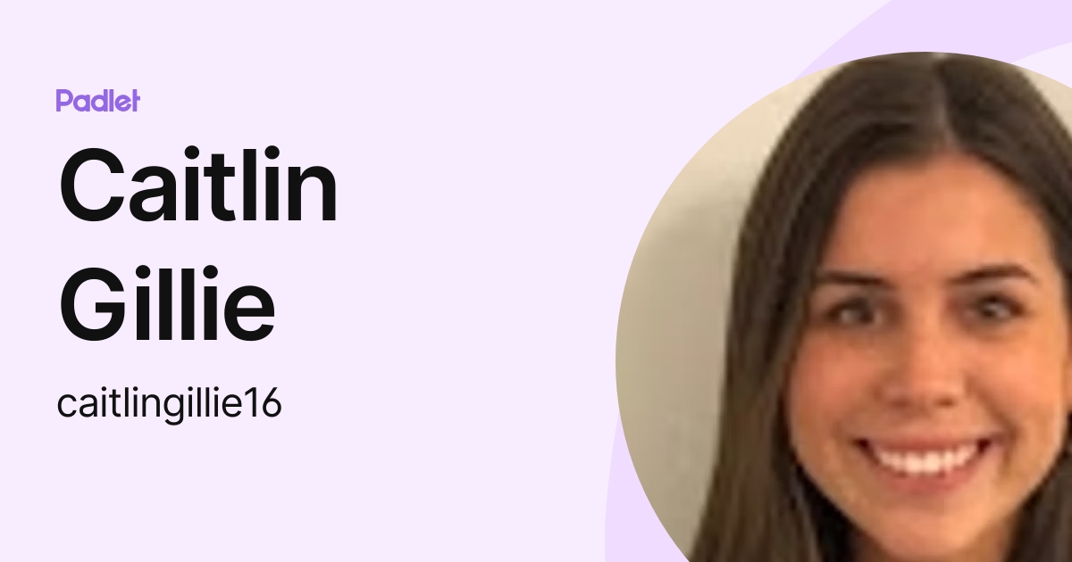 Caitlin Gillie (caitlingillie16) profile | Padlet
