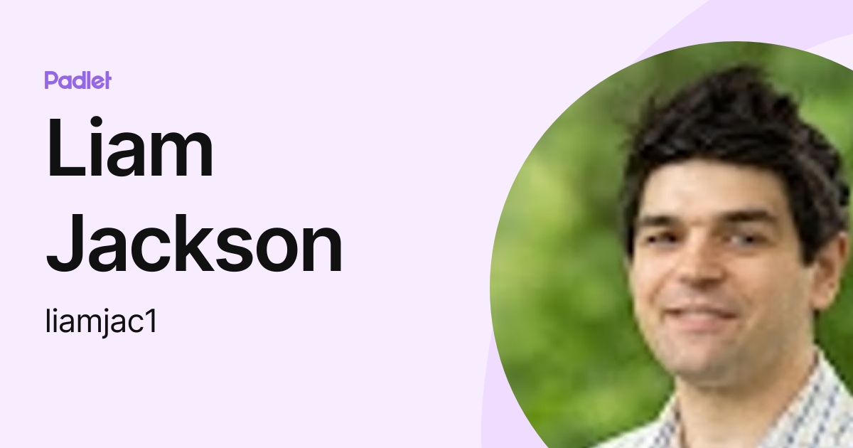 Liam Jackson (liamjac1) profile | Padlet