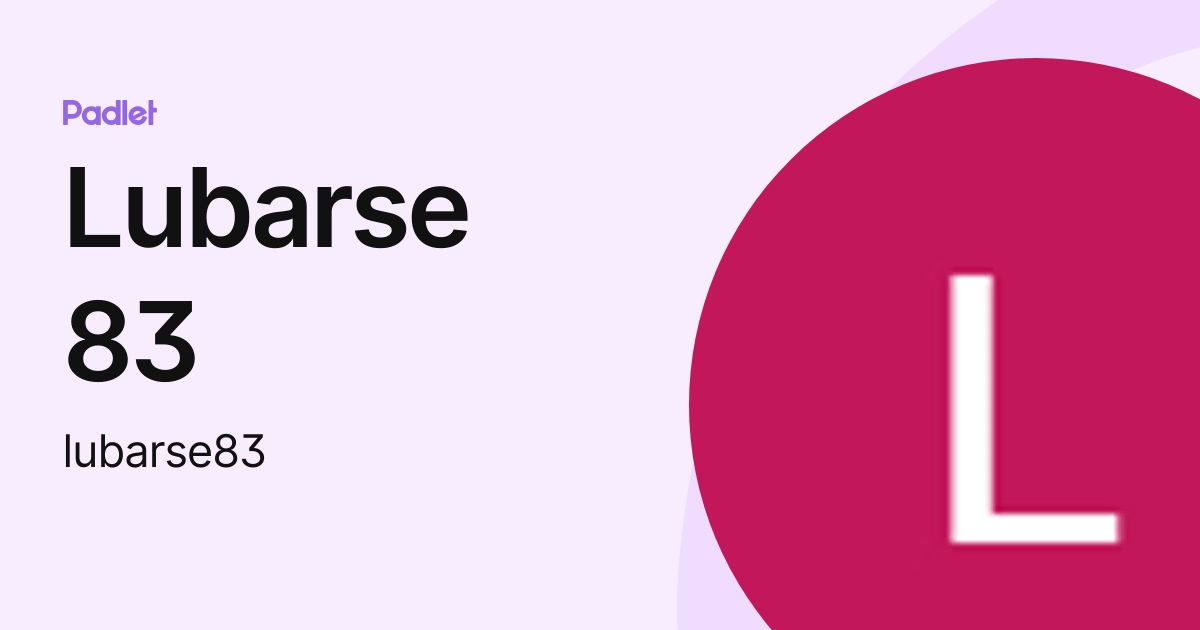 Lubarse 83 (lubarse83) profile | Padlet
