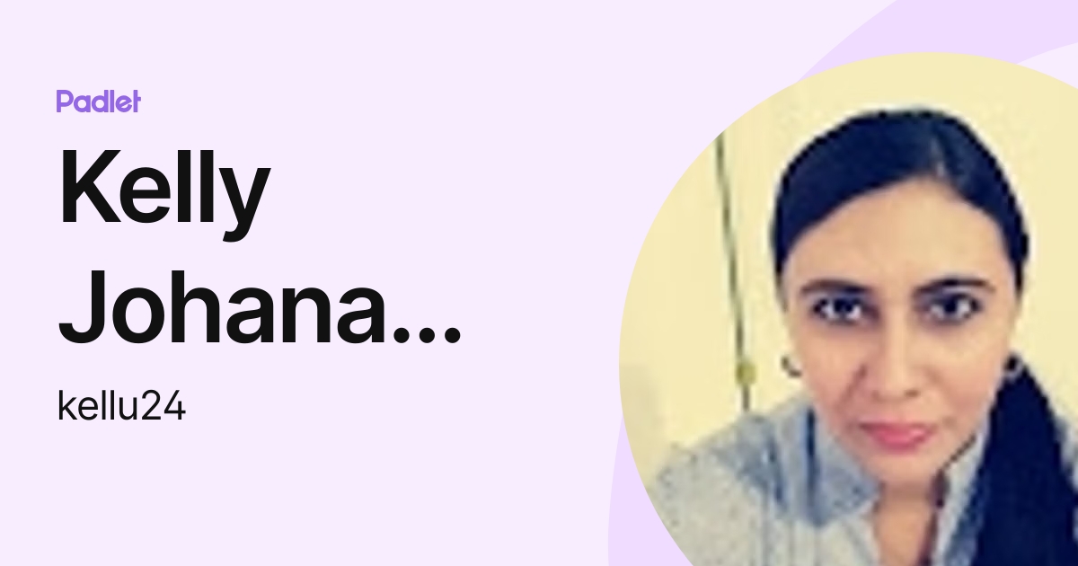Kelly Johana Arango (kellu24) profile | Padlet