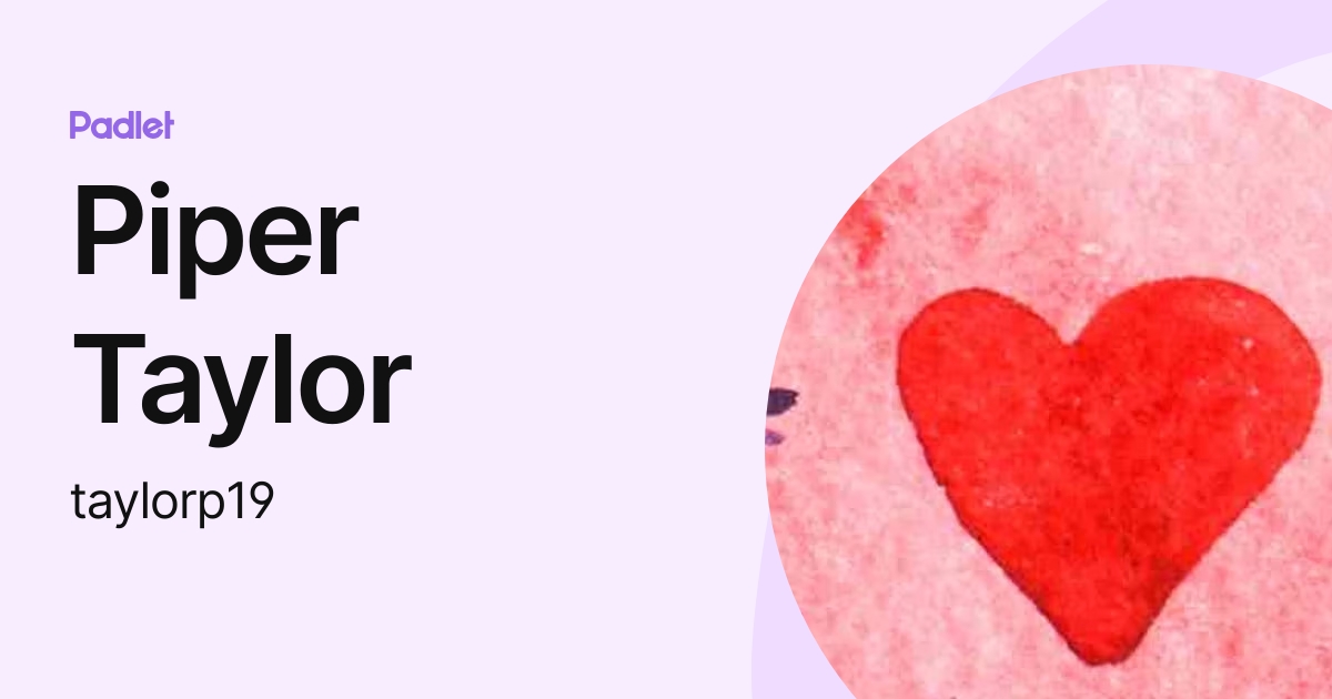 Piper Taylor (taylorp19) profile | Padlet