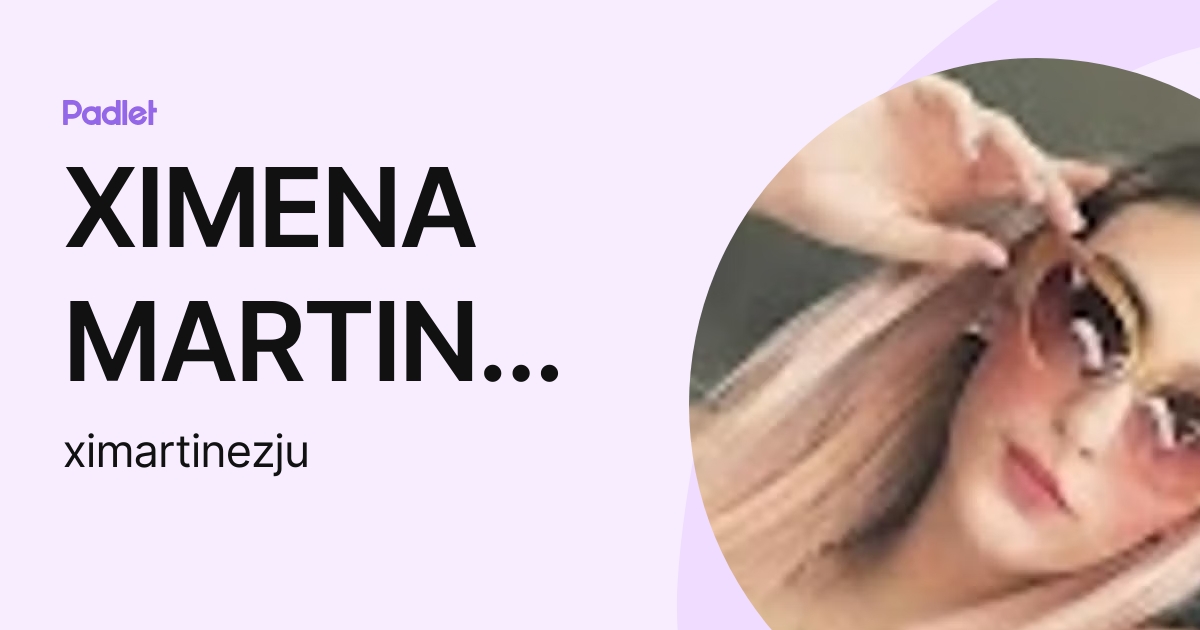 XIMENA MARTINEZ JUNCO (ximartinezju) profile | Padlet