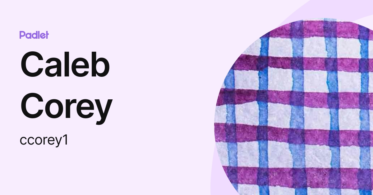 Caleb Corey (ccorey1) profile | Padlet