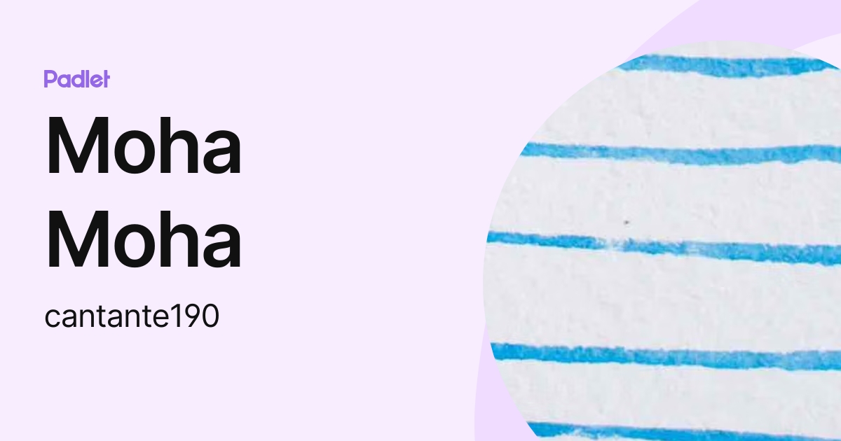 Moha Moha (cantante190) profile | Padlet