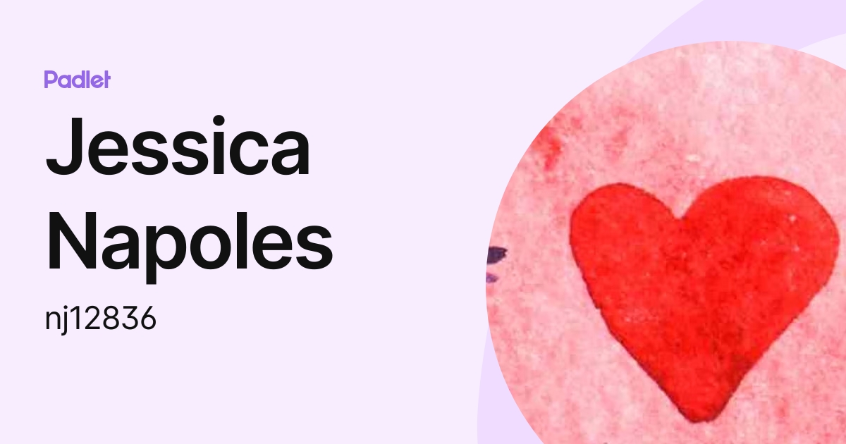 Jessica Napoles (nj12836) profile | Padlet