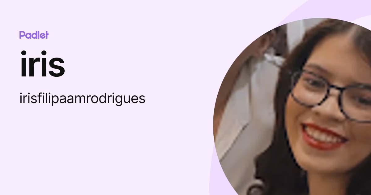 iris (irisfilipaamrodrigues) profile | Padlet