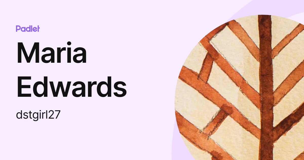 Maria Edwards (dstgirl27) profile | Padlet