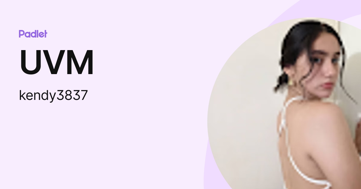 UVM (kendy3837) profile | Padlet