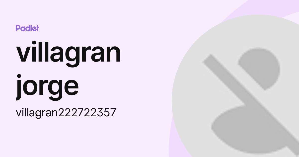 villagran jorge (villagran222722357) profile | Padlet