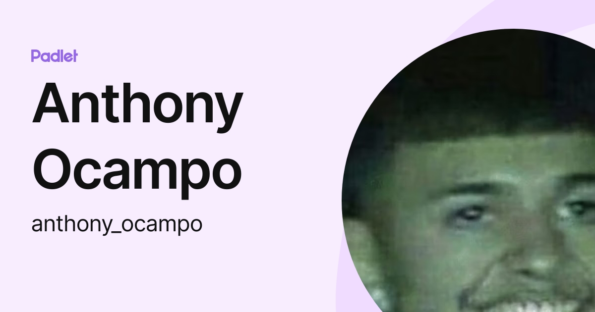 Anthony Ocampo (anthony_ocampo) profile | Padlet