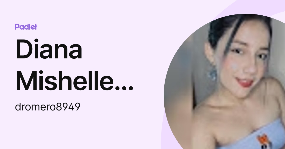 Diana Mishelle Romero Basurto (dromero8949) profile | Padlet
