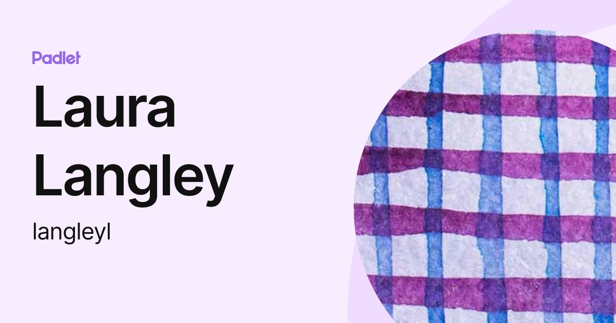 Laura Langley (langleyl) profile | Padlet