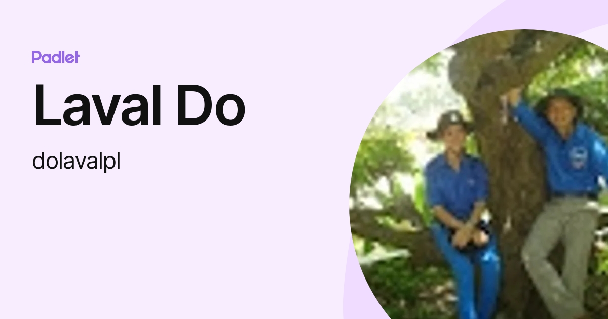 Laval Do (dolavalpl) profile | Padlet
