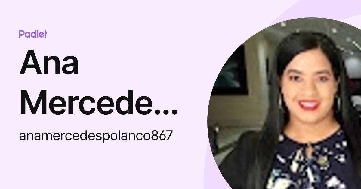 Ana Mercedes Polanco Ozoria (anamercedespolanco867) profile | Padlet