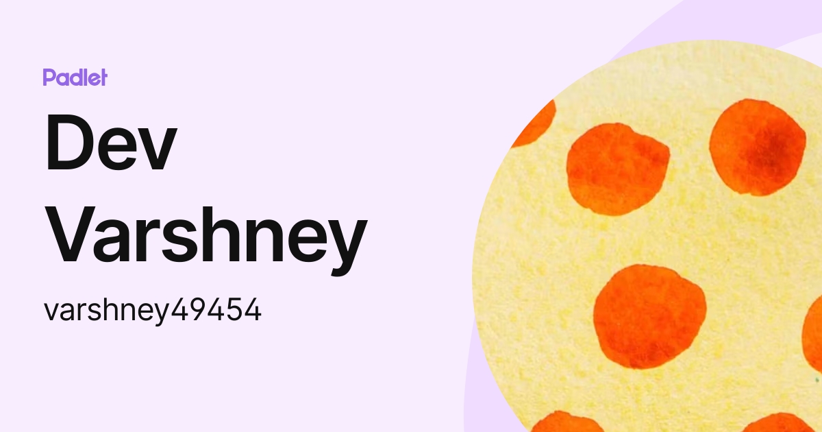 Dev Varshney (varshney49454) profile | Padlet