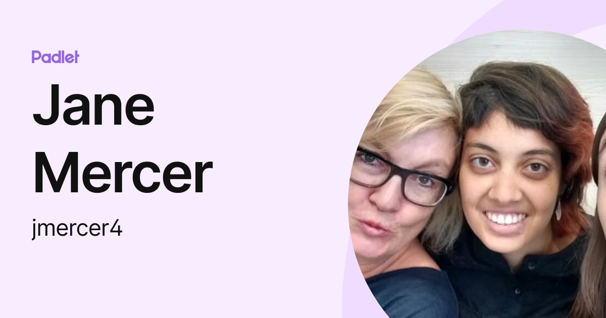 Jane Mercer (jmercer4) profile | Padlet