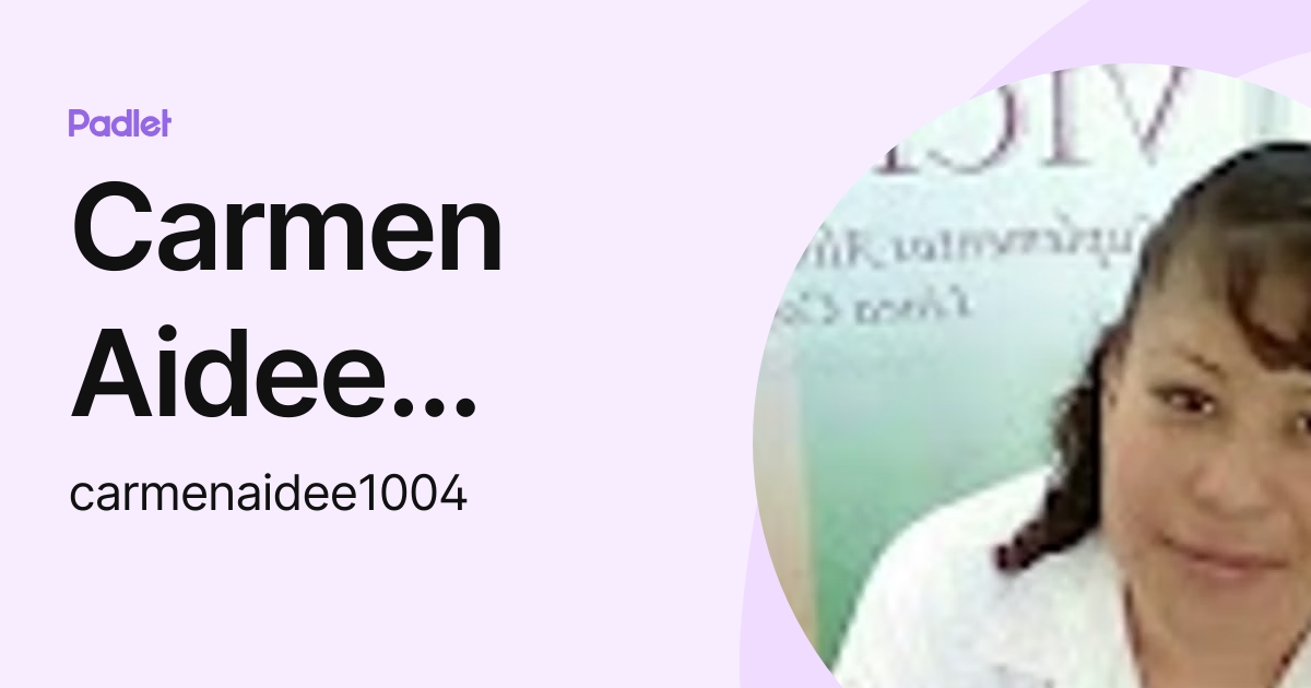 Carmen Aidee Rivera Mendieta (carmenaidee1004) profile | Padlet