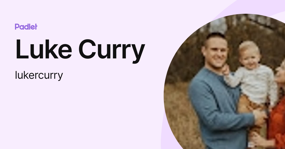 Luke Curry (lukercurry) profile | Padlet