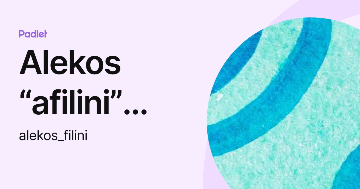 Alekos “afilini” Filini (alekos_filini) profile | Padlet
