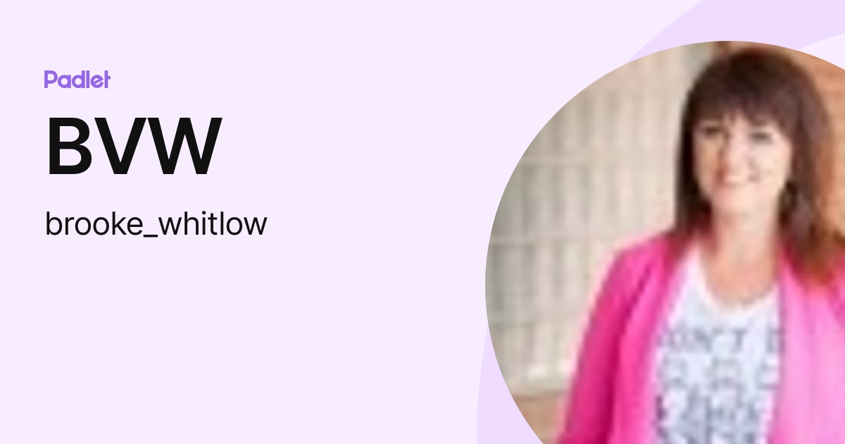 BVW (brooke_whitlow) profile | Padlet