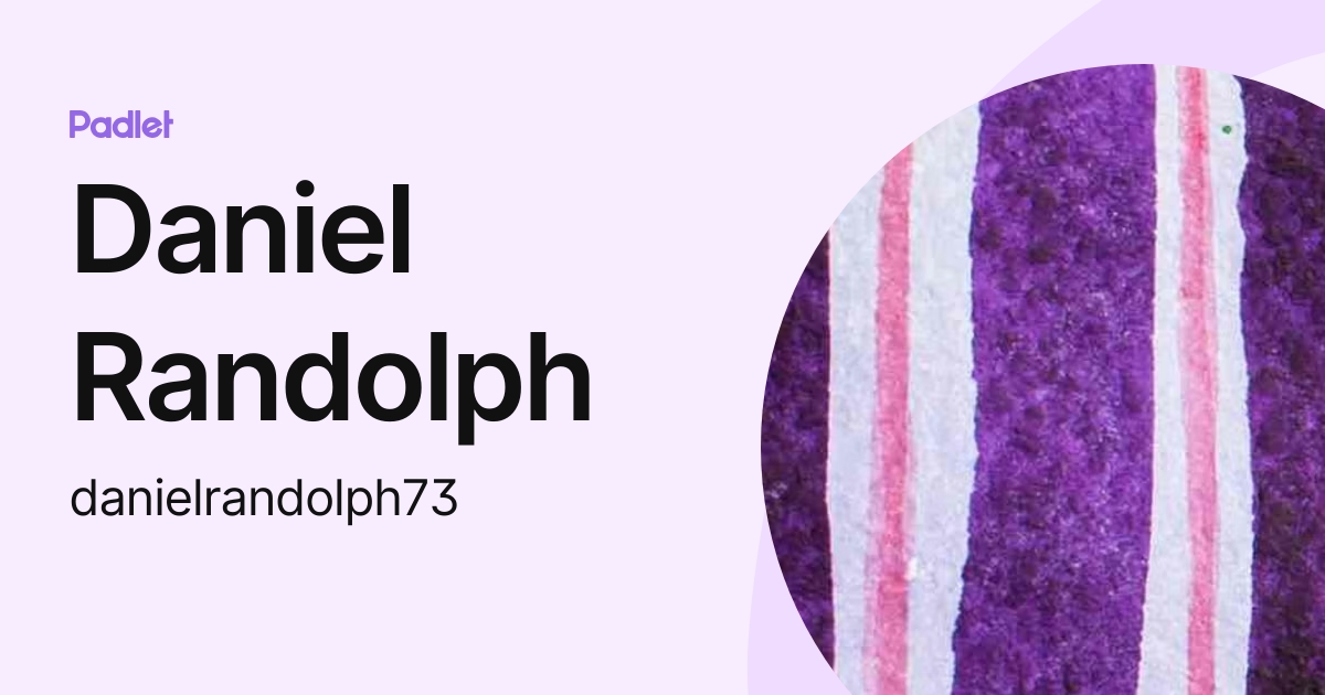 Daniel Randolph (danielrandolph73) profile | Padlet