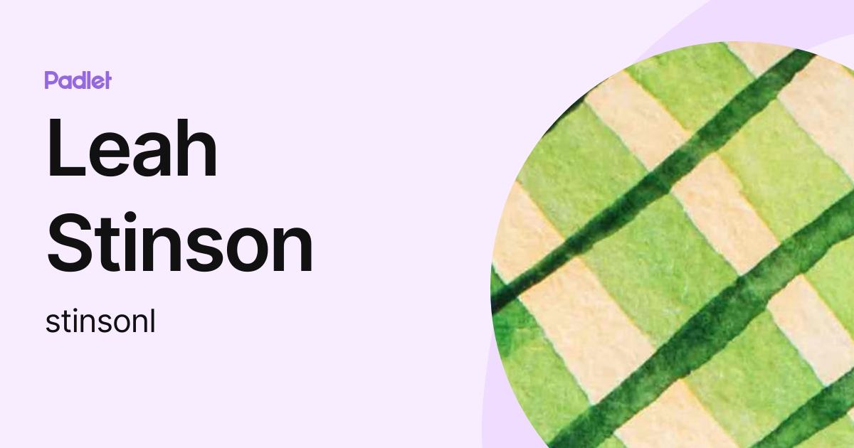 Leah Stinson (stinsonl) profile | Padlet