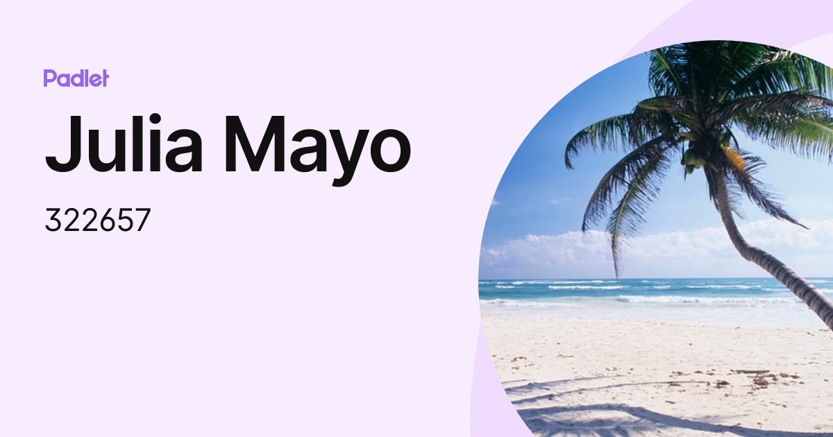 Julia Mayo (322657) profile | Padlet