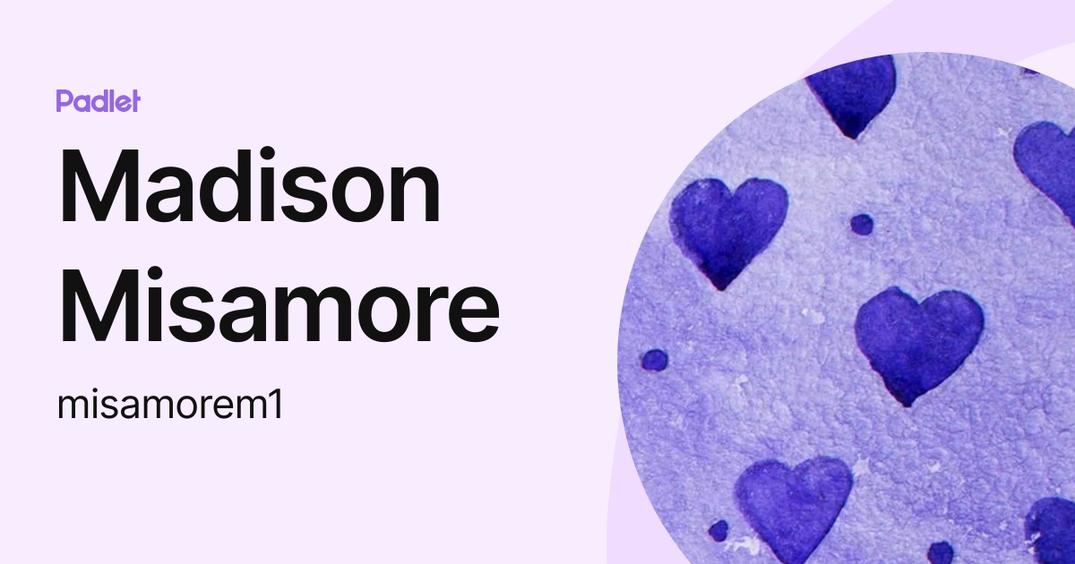 Madison Misamore (misamorem1) profile | Padlet