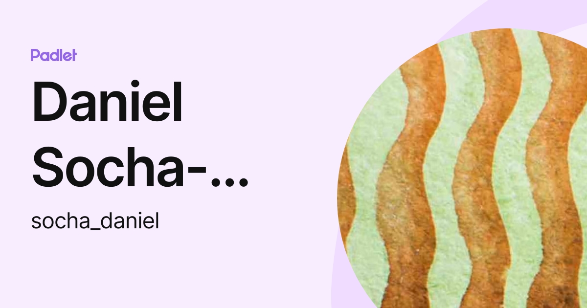 Daniel Socha-2019 (socha_daniel) profile | Padlet